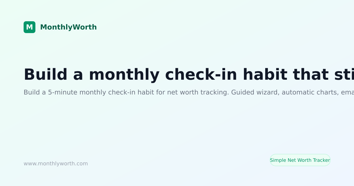 Monthly Net Worth Check-In App | MonthlyWorth